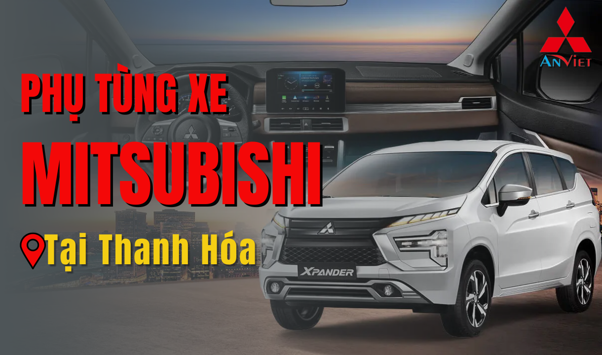 Phụ tùng xe Mitsubishi tại Thanh Hóa
